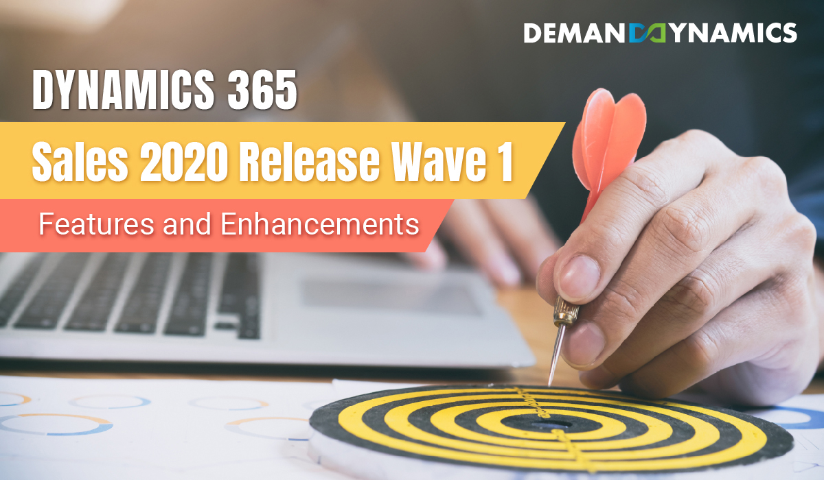 Dynamics 365 Sales Features - 2020 Wave 1 features upgrade